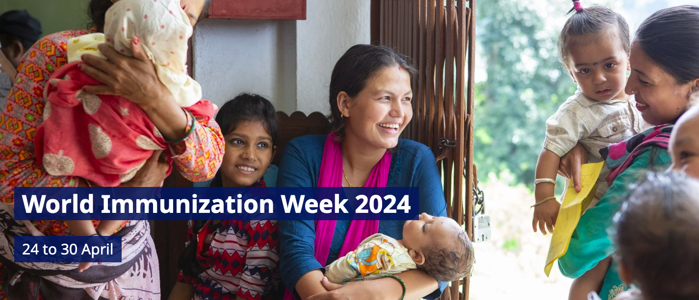 World Immunization Week 2024 - 24 to 30 April - Prevention is better ...